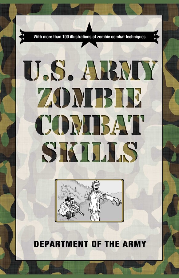U.S. Army Zombie Combat Skills | Book by Department of the Army, Cole ...
