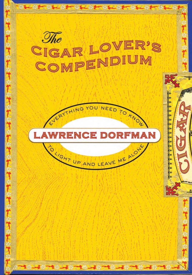 Cigar Lover's Compendium | Book by Lawrence Dorfman | Official ...