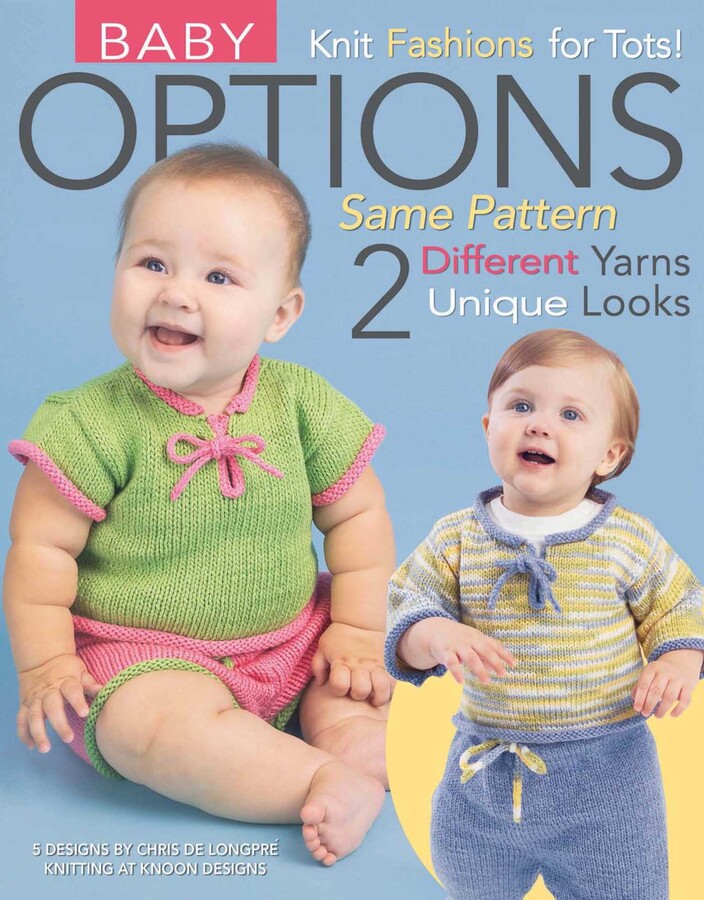 Baby Options—Knit Fashion for Tots!; Same Pattern 2 Different Unique ...