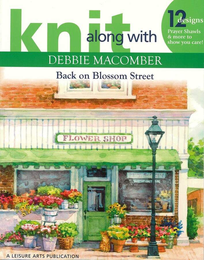 Knit Along with Debbie Macomber—Back on Blossom Street | Book by Debbie ...