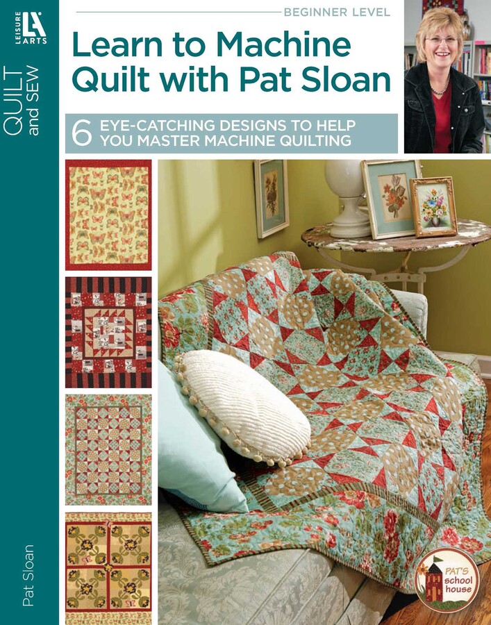 Learn to Machine Quilt with Pat Sloan | Book by Pat Sloan | Official ...