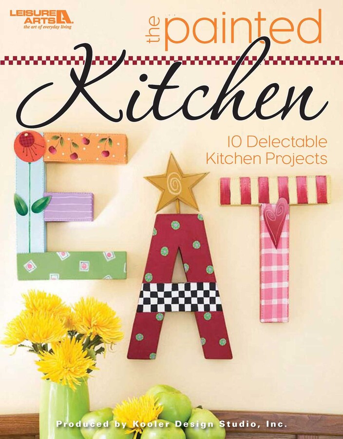 The Painted Kitchen | Book by Leisure Arts | Official Publisher Page ...