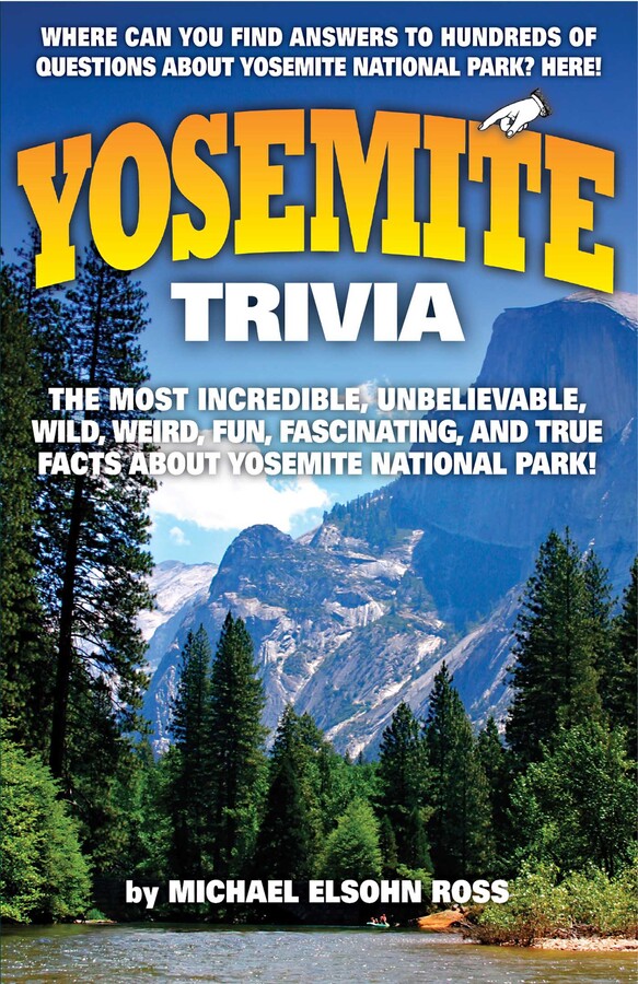 Yosemite Trivia | Book by Michael Elsohn Ross | Official Publisher Page ...
