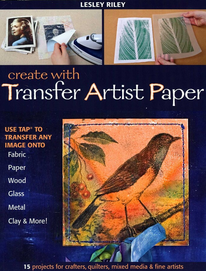 Create with Transfer Artist Paper | Book by Lesley Riley | Official ...