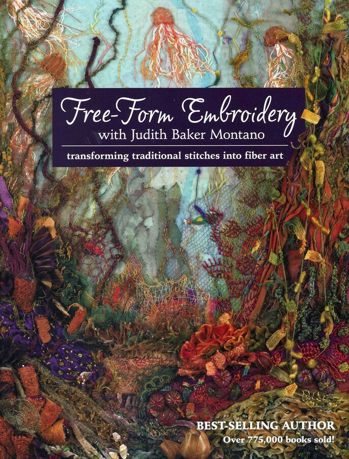 Free-Form Embroidery with Judith Baker Montano | Book by Judith Baker ...