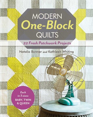 Modern One-Block Quilts | Book by Natalia Bonner, Kathleen Jasperson ...