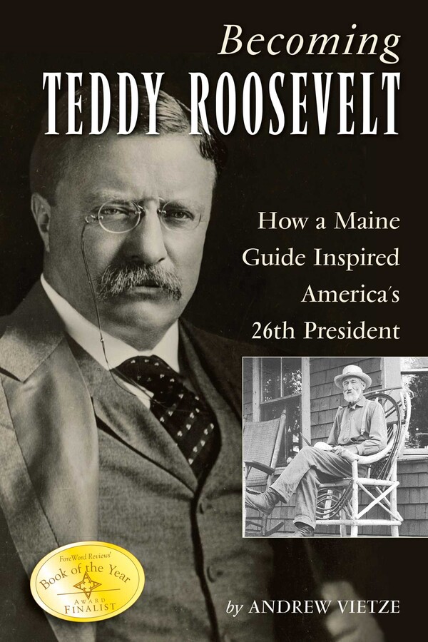 Becoming Teddy Roosevelt | Book by Andrew Vietze | Official Publisher ...