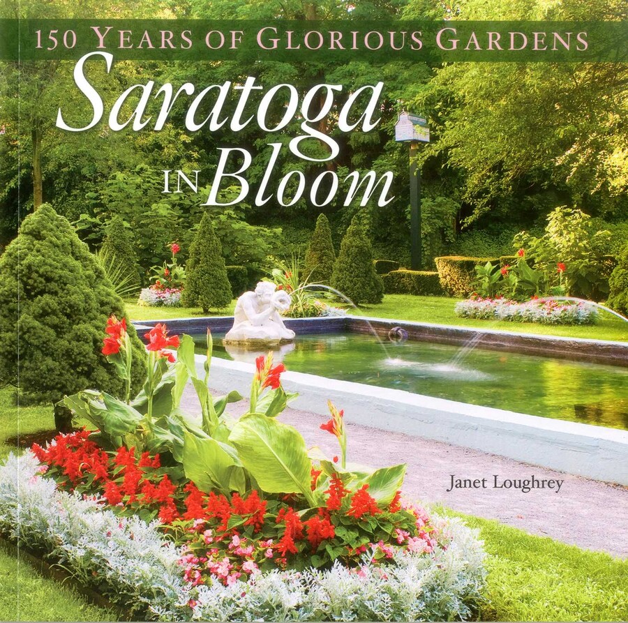 Saratoga in Bloom | Book by Janet Loughrey | Official Publisher Page ...