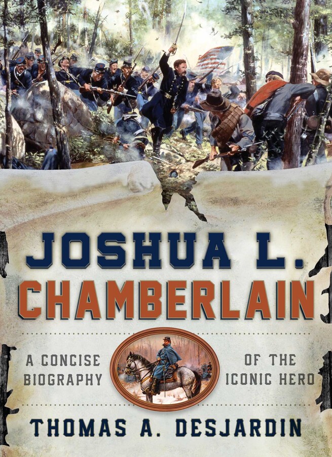 Joshua L. Chamberlain | Book by Thomas A. Desjardin | Official ...