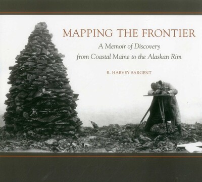 Mapping the Frontier | Book by Rufus Harvey Sargent, Jan Cigliano ...