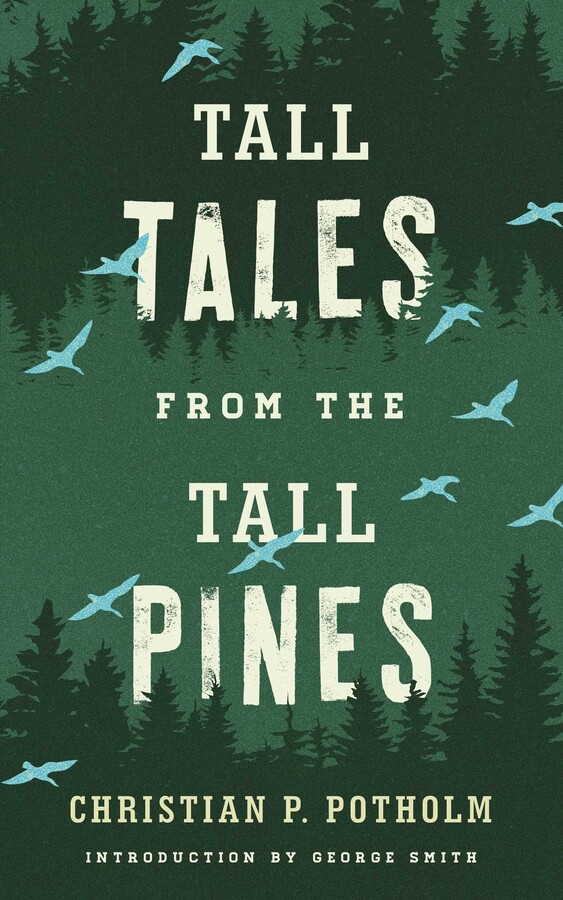 Tall Tales from the Tall Pines | Book by Christian P. Potholm ...