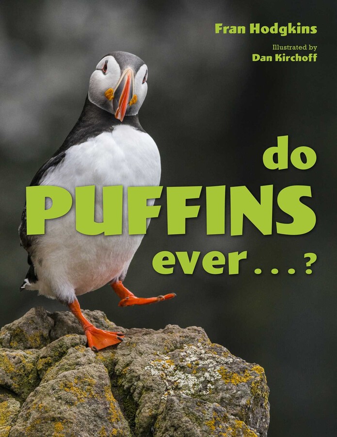 Do Puffins Ever . . .? eBook by Fran Hodgkins, Dan Kirchoff | Official Publisher Page | Simon ...
