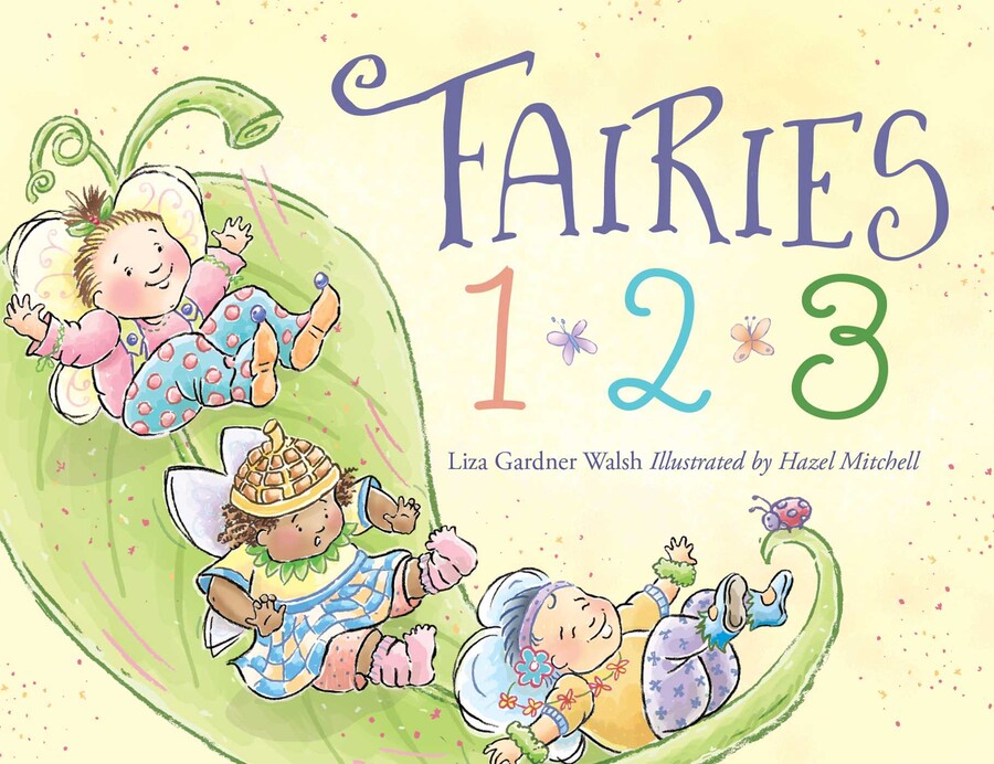 Fairies 1, 2, 3 | Book by Liza Gardner Walsh, Hazel Mitchell | Official ...