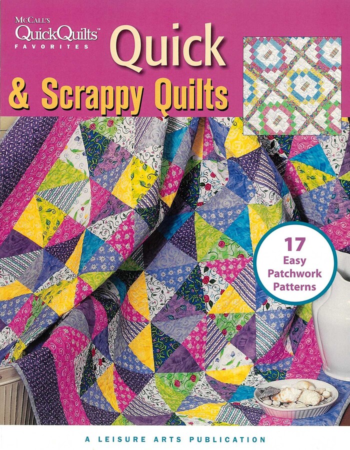 Quick & Scrappy Quilts | Book by Leisure Arts | Official Publisher Page ...