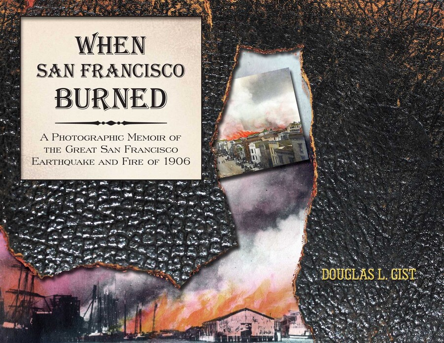 When San Francisco Burned | Book by Doug Gist, Greg Abbott | Official ...