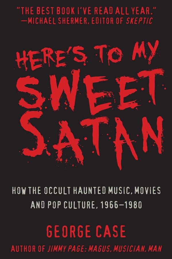 Here's to My Sweet Satan | Book by George Case | Official Publisher ...