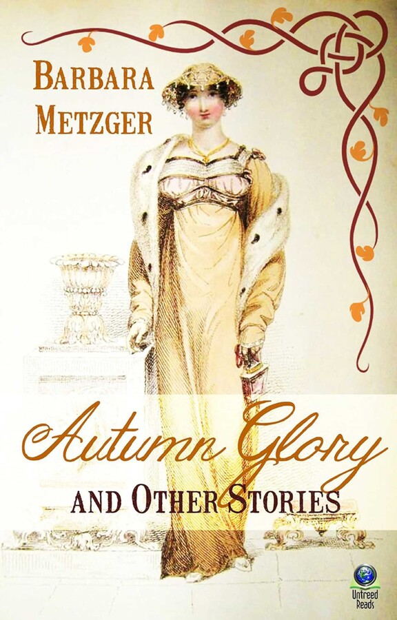 Autumn Glory and Other Stories eBook by Barbara Metzger | Official ...