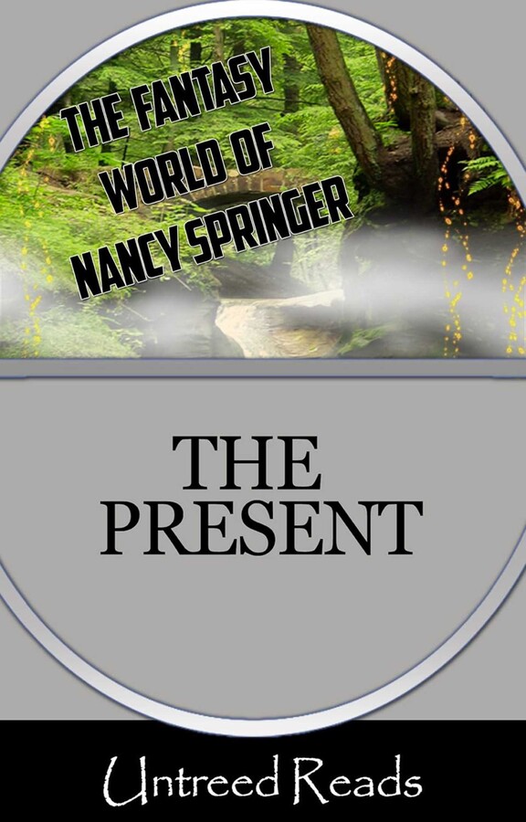 The Present (The Fantasy World of Nancy Springer) eBook by Nancy ...