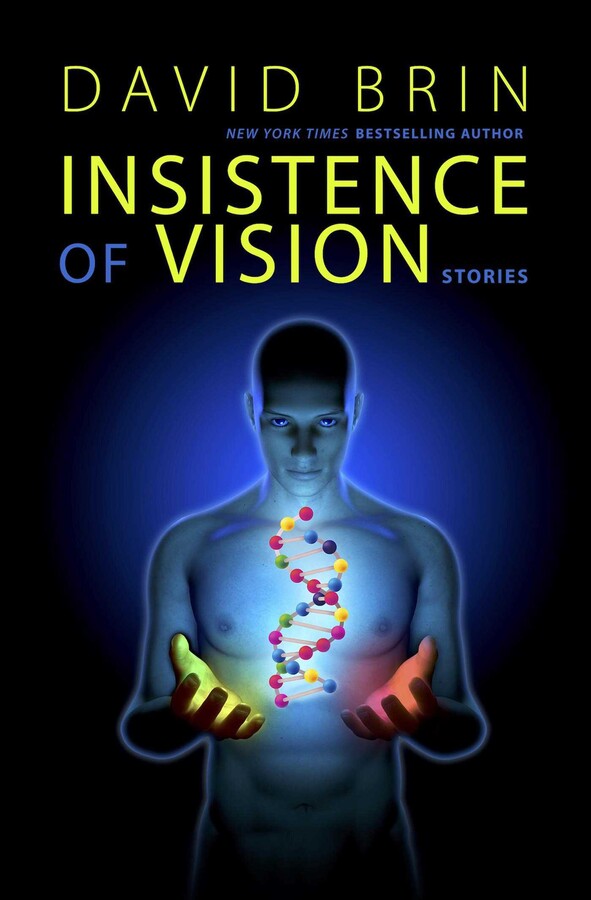 Insistence of Vision | Book by David Brin | Official Publisher Page ...