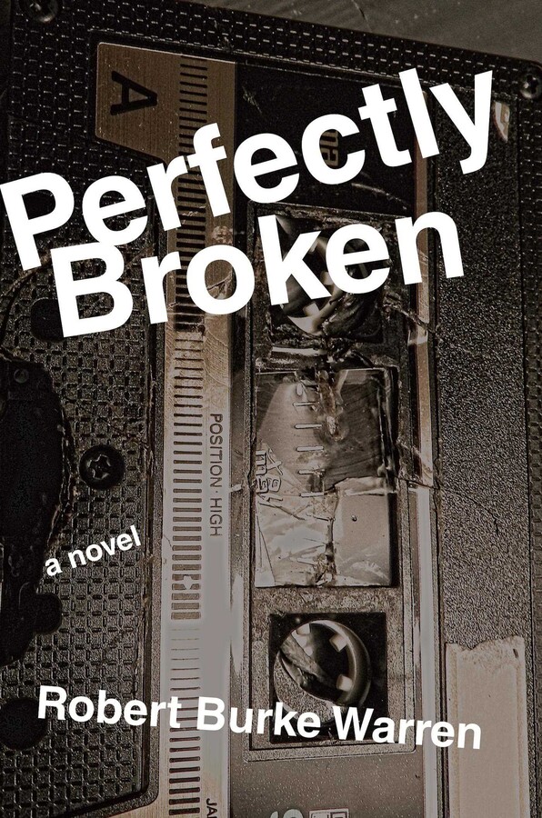 Perfectly Broken | Book by Robert Burke Warren | Official Publisher ...