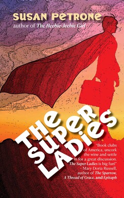 The Super Ladies | Book by Susan Petrone | Official Publisher Page ...