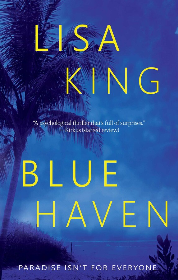 Blue Haven | Book by Lisa King | Official Publisher Page | Simon & Schuster