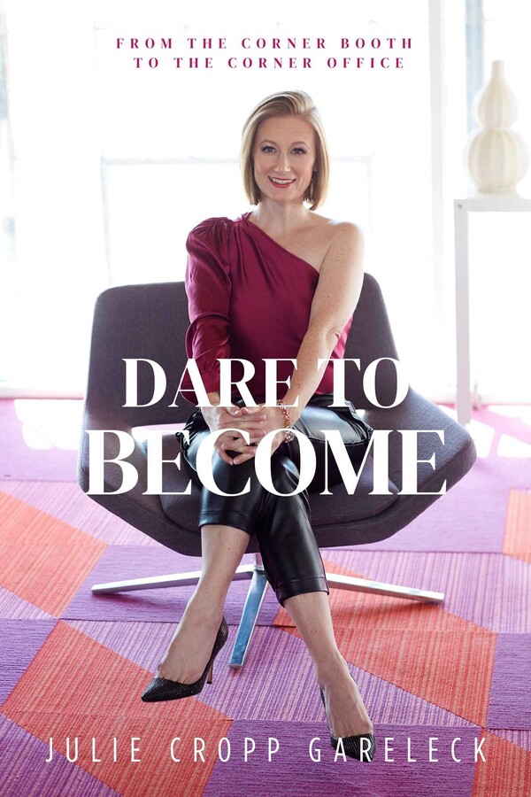 Dare to Become | Book by Julie Cropp Gareleck | Official Publisher Page ...