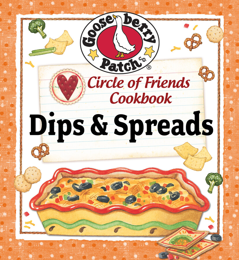 Circle of Friends Cookbook: 25 Dips & Spreads eBook by Gooseberry Patch ...
