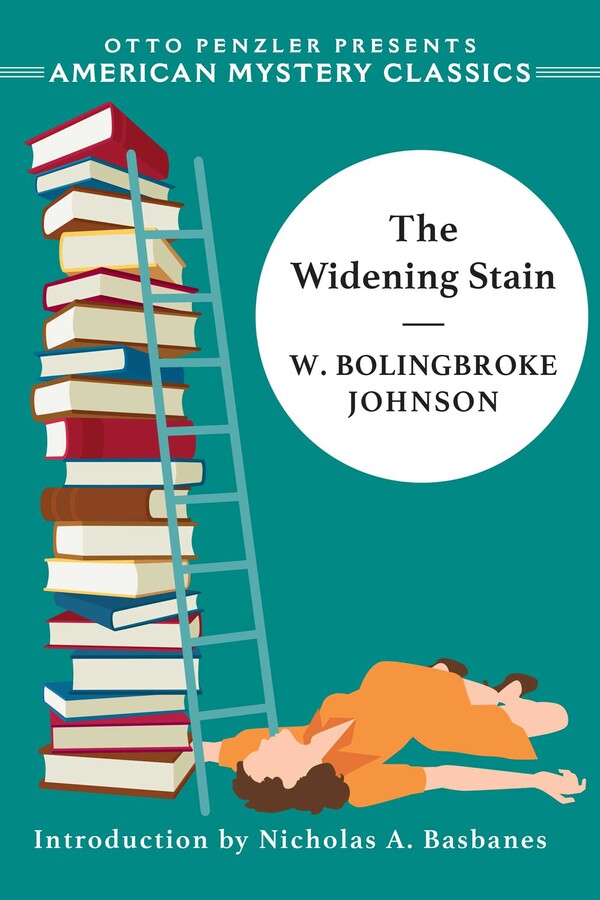 The Widening Stain | Book by W. Bolingbroke Johnson, Nicholas Basbanes ...