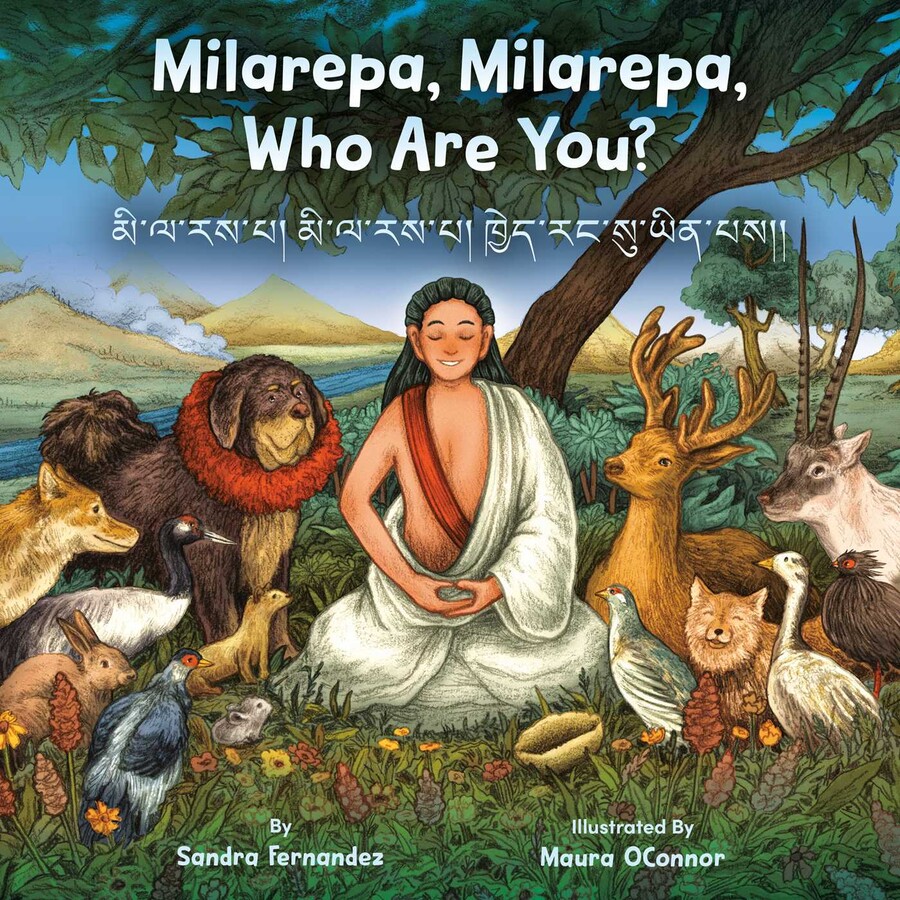 Milarepa, Milarepa, Who Are You? | Book by Sandra Fernandez, Maura ...