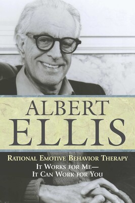 Rational Emotive Behavior Therapy eBook by Albert Ellis | Official ...