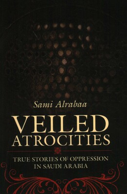 Veiled Atrocities | Book by Sami Alrabaa | Official Publisher Page ...