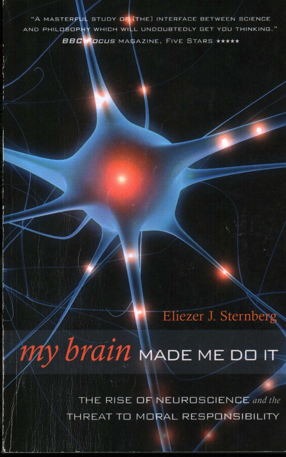 My Brain Made Me Do It | Book by Eliezer J. Sternberg | Official ...