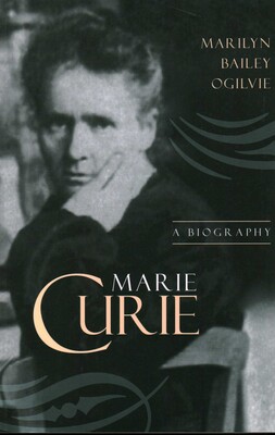 Marie Curie | Book by Marilyn Bailey Ogilvie | Official Publisher Page ...