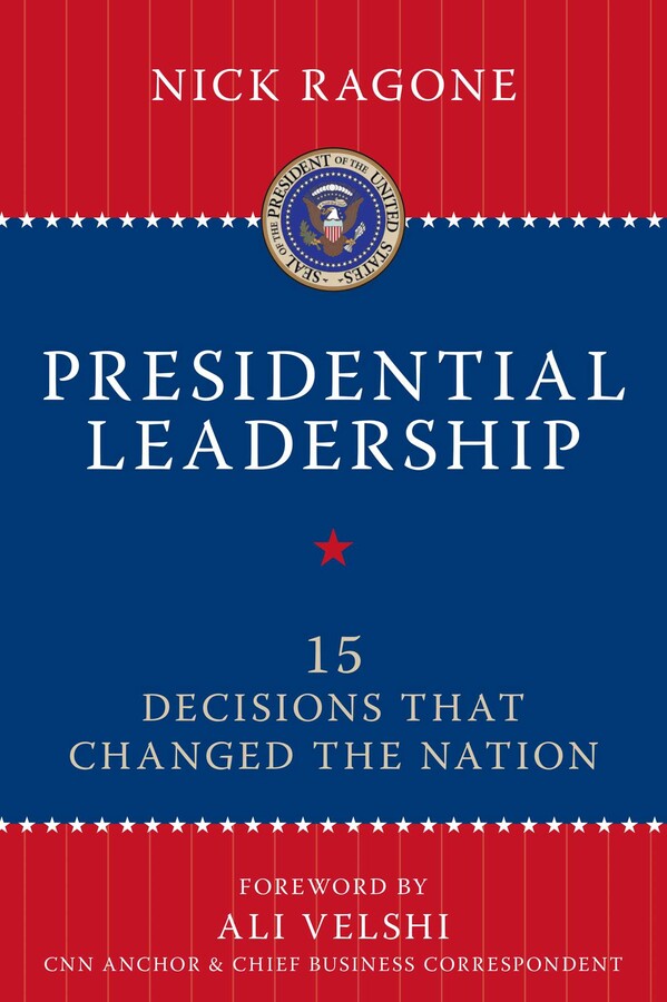 Presidential Leadership | Book by Nick Ragone, Ali Velshi | Official ...