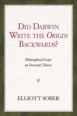Did Darwin Write the Origin Backwards? eBook by Elliott Sober ...