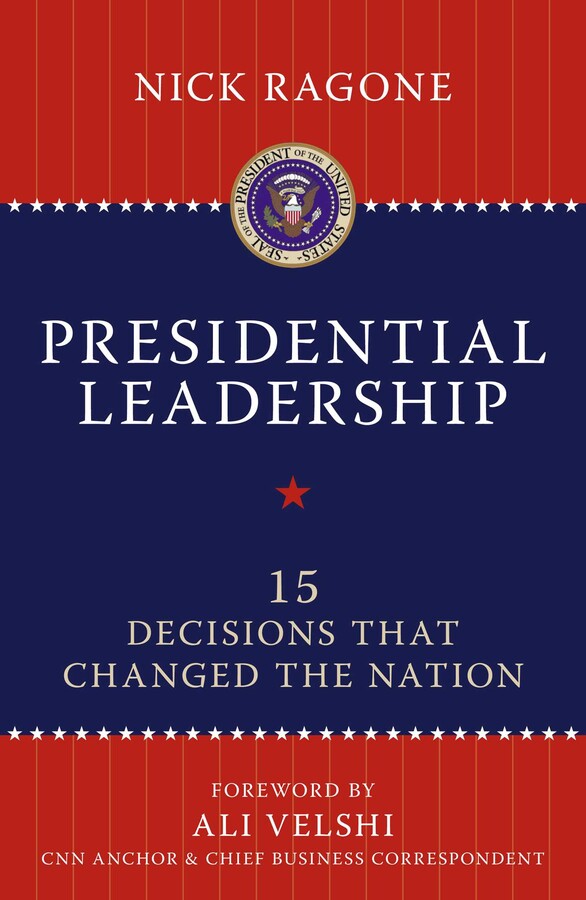 Presidential Leadership eBook by Nick Ragone | Official Publisher Page ...