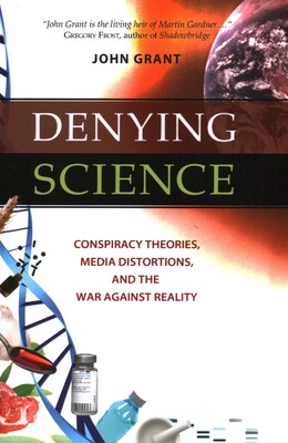Denying Science | Book by John Grant | Official Publisher Page | Simon ...