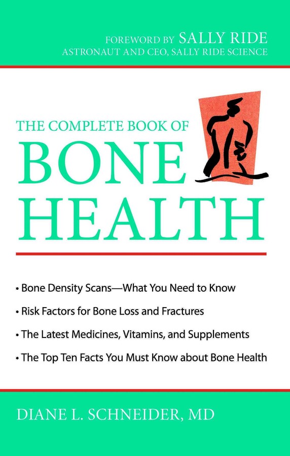 Complete Book of Bone Health eBook by Diane L. Schneider M.D., Sally ...