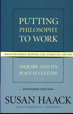 Putting Philosophy to Work | Book by Susan Haack | Official Publisher ...