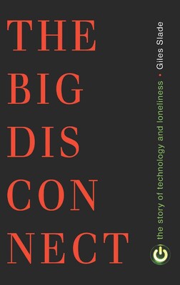 Big Disconnect eBook by Giles Slade | Official Publisher Page | Simon ...