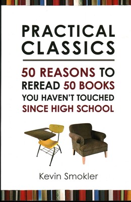 Practical Classics | Book by Kevin Smokler | Official Publisher Page ...