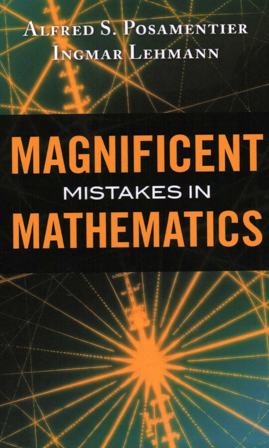 Magnificent Mistakes in Mathematics | Book by Alfred S. Posamentier ...