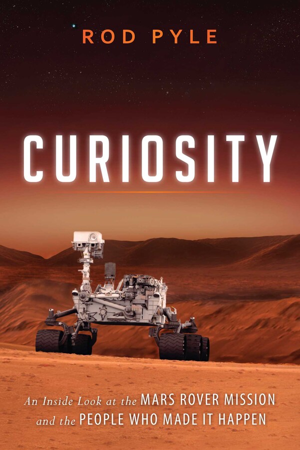 Curiosity | Book by Rod Pyle | Official Publisher Page | Simon & Schuster