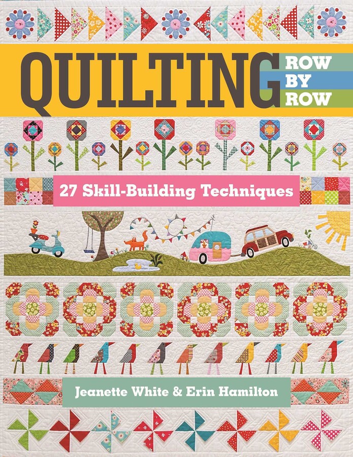 Quilting Row by Row | Book by Jeanette White, Erin Hamilton | Official ...