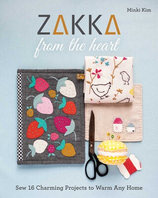 Zakka from the Heart | Book by Minki Kim | Official Publisher Page | Simon & Schuster