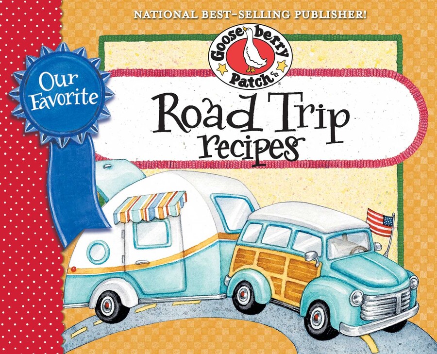 Our Favorite Road Trip Recipes eBook by Gooseberry Patch | Official ...