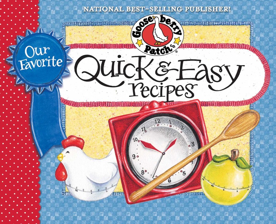 Our Favorite Quick & Easy Recipes Cookbook eBook by Gooseberry Patch ...