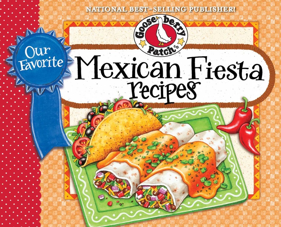 Our Favorite Mexican Fiesta Recipes eBook by Gooseberry Patch ...