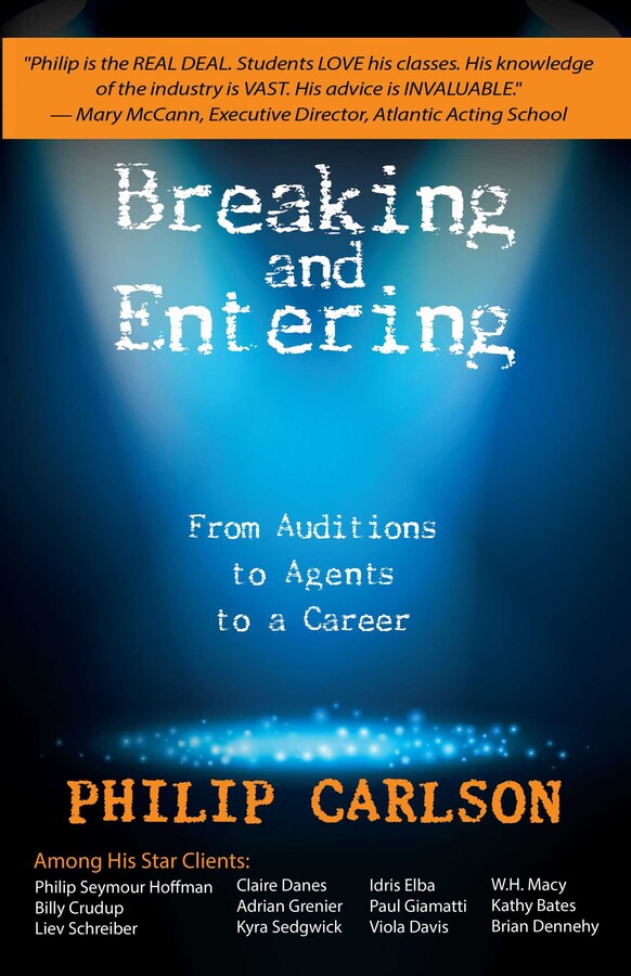 Breaking and Entering: A Manual for the Working Actor eBook by Philip ...
